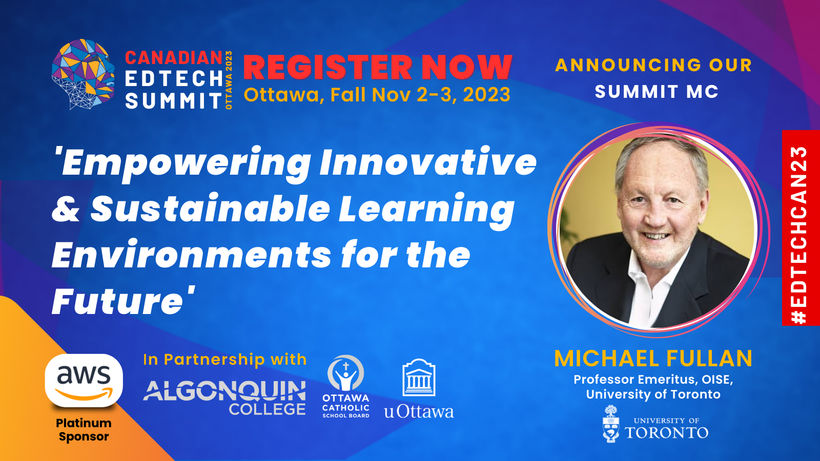 Announcing our Summit MC Michael Fullan, Professor Emeritus, OISE ...
